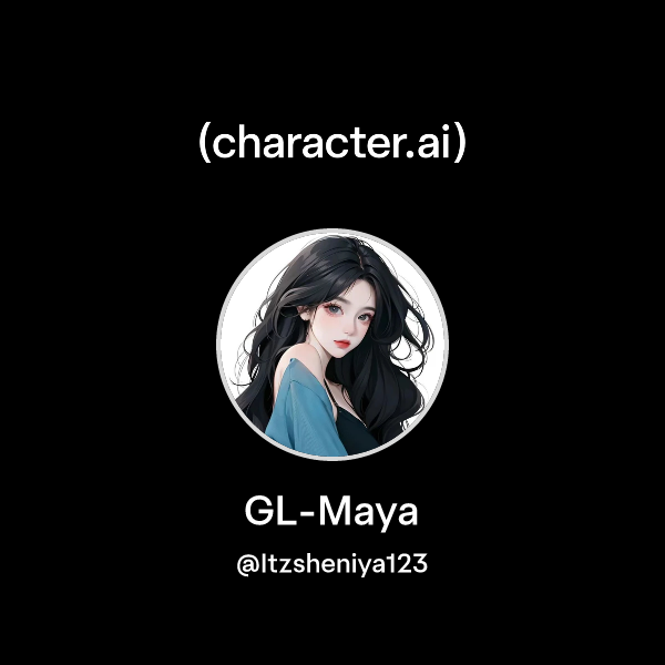 Chat with GL-Maya | character.ai | AI Chat, Reimagined–Your Words. Your ...