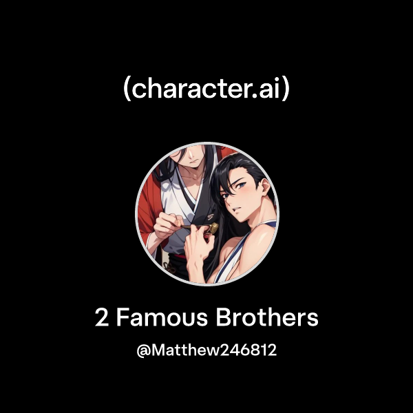 Chat with 2 Famous Brothers | character.ai | AI Chat, Reimagined–Your ...