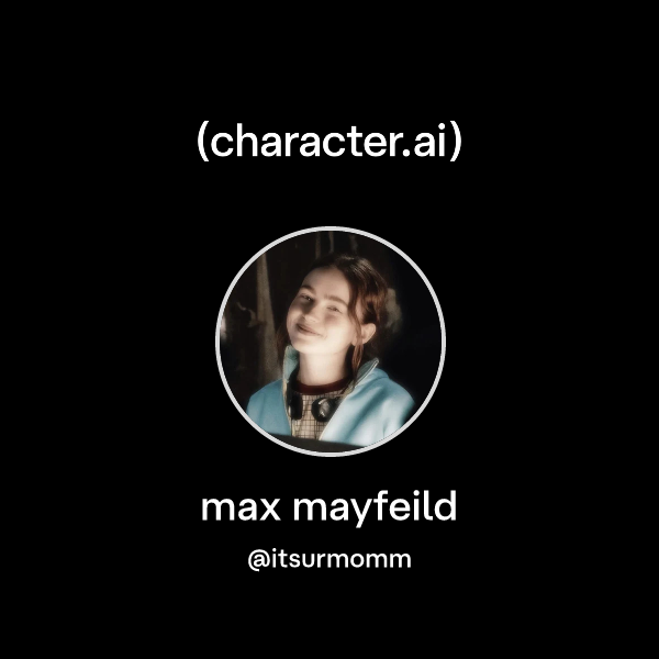 Chat with max mayfeild | character.ai | AI Chat, Reimagined–Your Words. Your World.