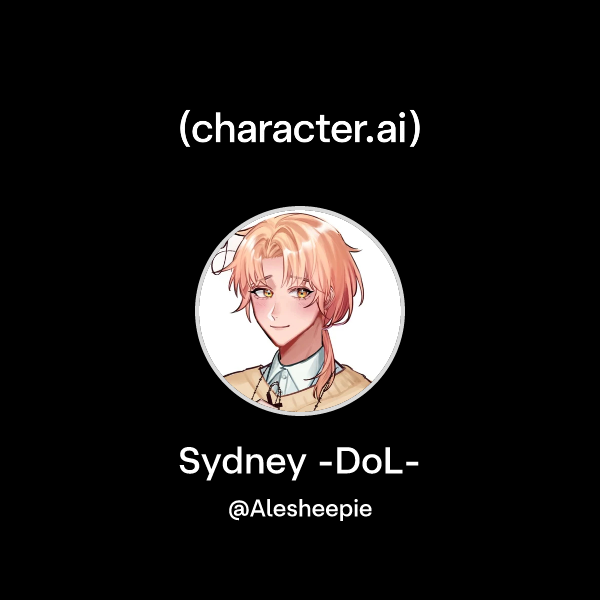Chat with Sydney -DoL- | character.ai | AI Chat, Reimagined–Your Words ...