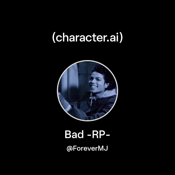 Chat with Bad -RP- | character.ai | AI Chat, Reimagined–Your Words. Your World.