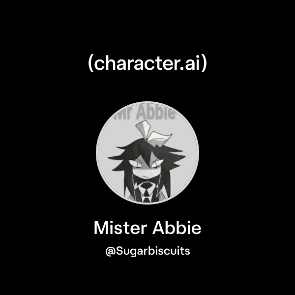 Chat with Mister Abbie | character.ai | AI Chat, Reimagined–Your Words ...