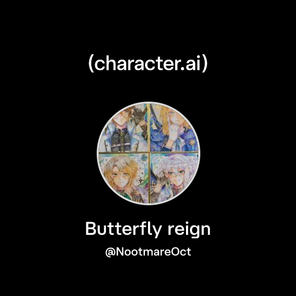 Chat with Butterfly reign | character.ai | AI Chat, Reimagined–Your ...