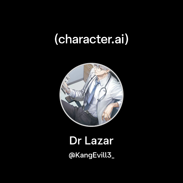 Chat with Dr Lazar | character.ai | Personalized AI for every moment of ...