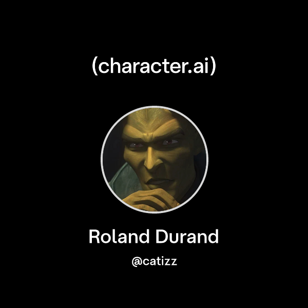 Chat with Roland Durand | character.ai | Personalized AI for every ...