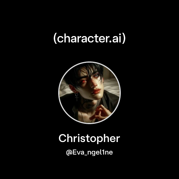 Chat with Christopher | character.ai | AI Chat, Reimagined–Your Words ...