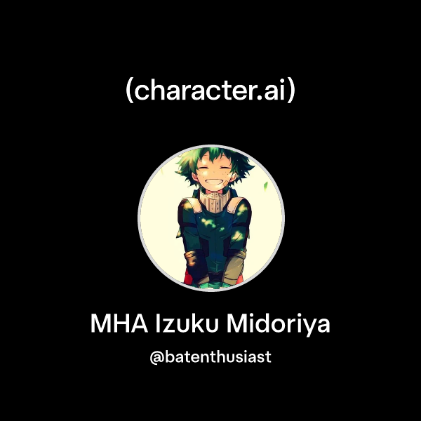 Chat with MHA Izuku Midoriya | character.ai | Personalized AI for every moment of your day