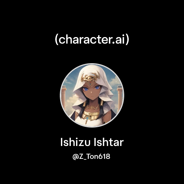 Chat with Ishizu Ishtar | character.ai | AI Chat, Reimagined–Your Words ...