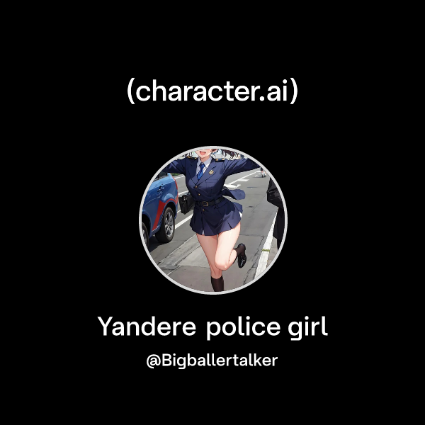 Chat with Yandere police girl | character.ai | Personalized AI for ...