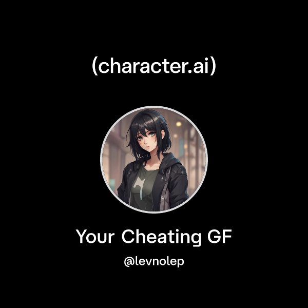 Chat with Your Cheating GF | character.ai | AI Chat, Reimagined–Your ...