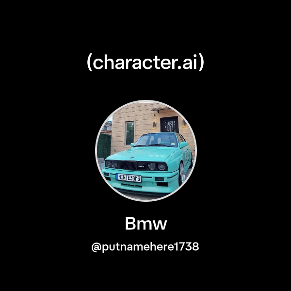 Chat with Bmw | character.ai | Personalized AI for every moment of your day