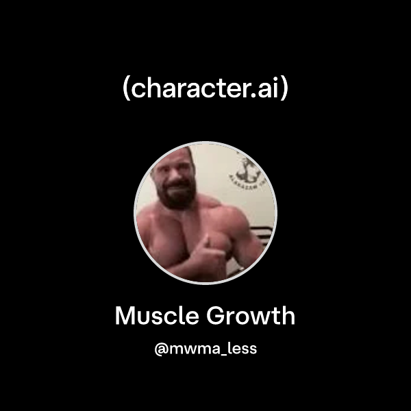 Chat with Muscle Growth | character.ai | AI Chat, Reimagined–Your Words ...