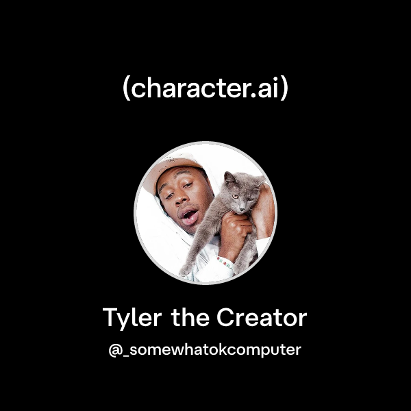 Chat with Tyler the Creator | character.ai | AI Chat, Reimagined–Your ...