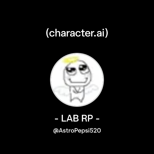 Chat with - LAB RP - | character.ai | Personalized AI for every moment ...