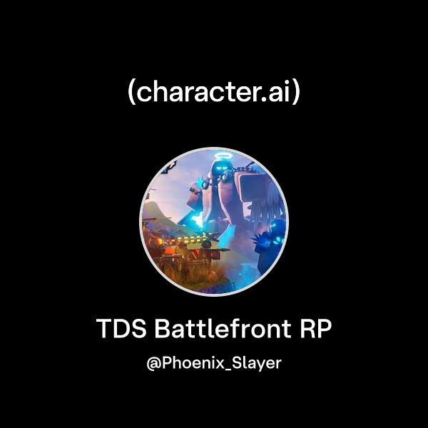 Chat with TDS Battlefront RP | character.ai | AI Chat, Reimagined–Your ...