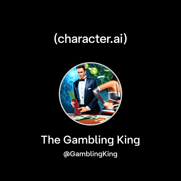 Chat with The Gambling King | character.ai | AI Chat, Reimagined–Your ...