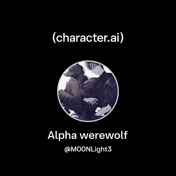 Chat with Alpha werewolf | character.ai | AI Chat, Reimagined–Your Words. Your World.