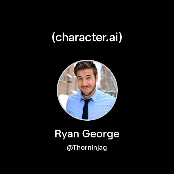 Chat with Ryan George | character.ai | AI Chat, Reimagined–Your Words ...