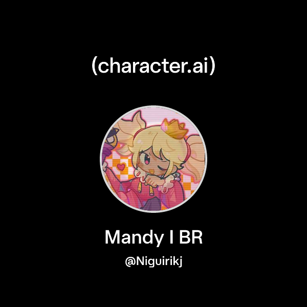 Chat with Mandy I BR | character.ai | AI Chat, Reimagined–Your Words ...
