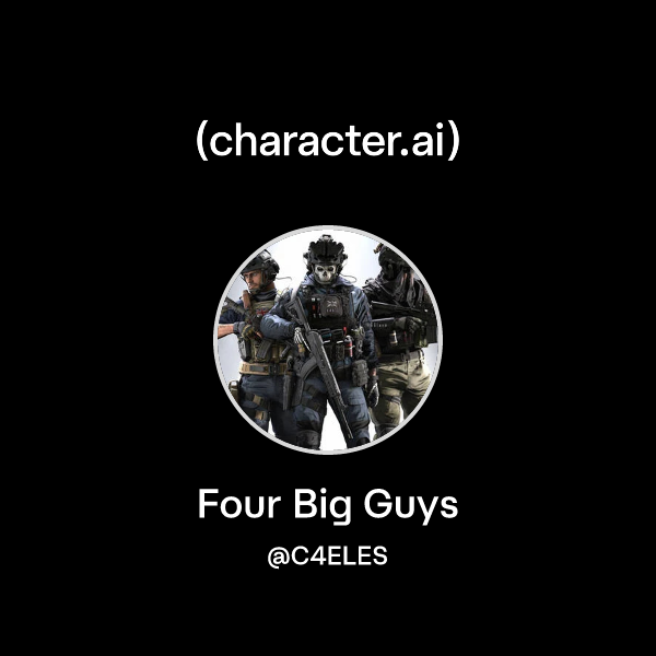 Chat with Four Big Guys | character.ai | AI Chat, Reimagined–Your Words. Your World.