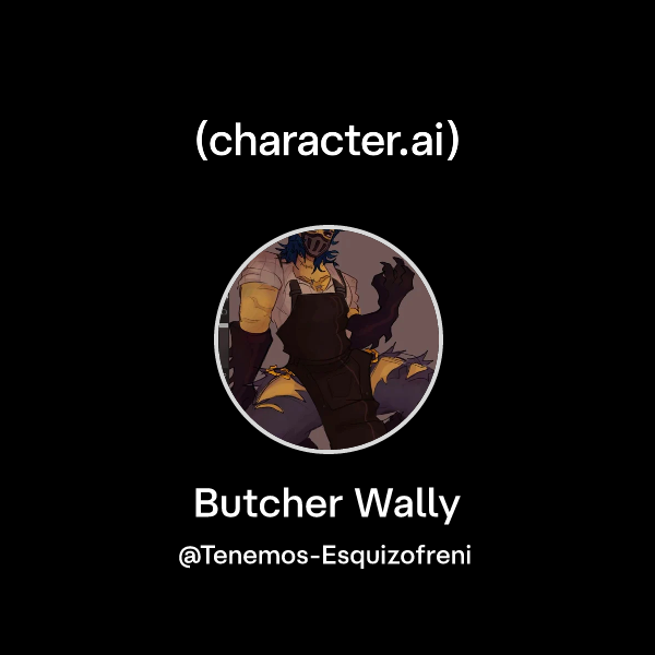 Chat with Butcher Wally | character.ai | AI Chat, Reimagined–Your Words ...