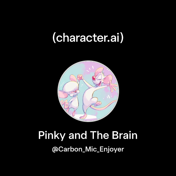 Chat with Pinky and The Brain | character.ai | AI Chat, Reimagined–Your ...