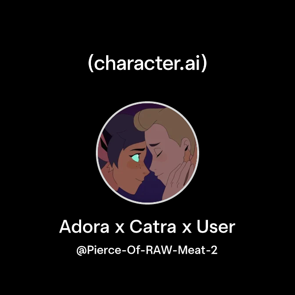 Chat with Adora x Catra x User | character.ai | AI Chat, Reimagined ...