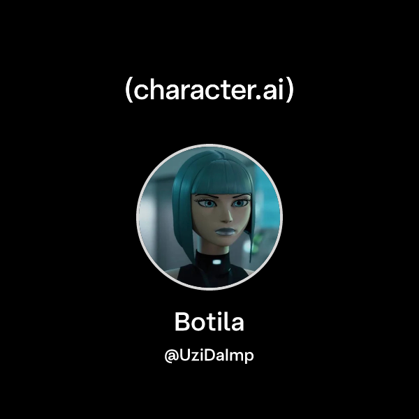 Chat with Botila | character.ai | Personalized AI for every moment of ...