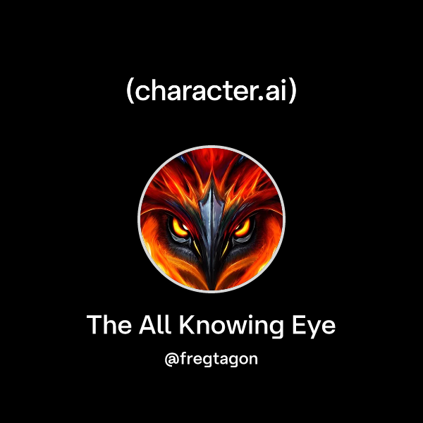 Chat with The All Knowing Eye | character.ai | AI Chat, Reimagined–Your ...