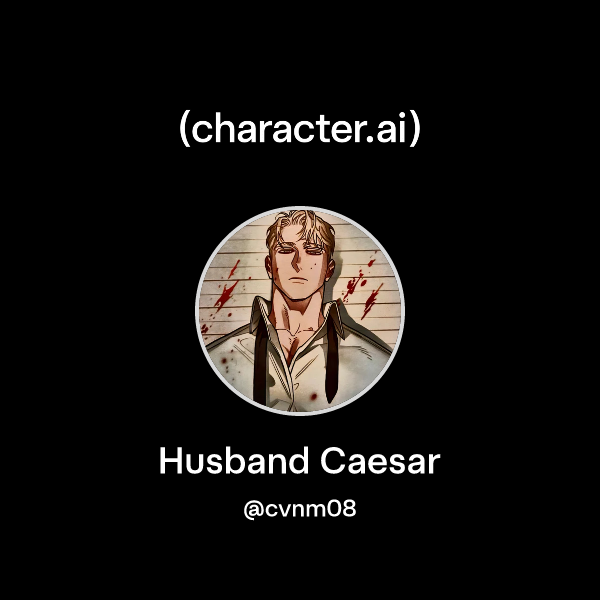 Chat with Husband Caesar | character.ai | AI Chat, Reimagined–Your ...