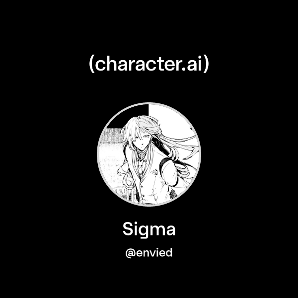 Chat with Sigma | character.ai | AI Chat, Reimagined–Your Words. Your World.