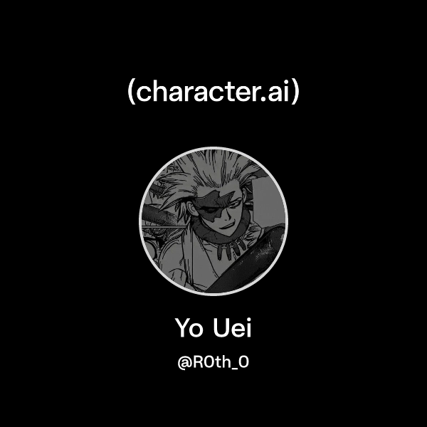Chat with Yo Uei | character.ai | Personalized AI for every moment of ...