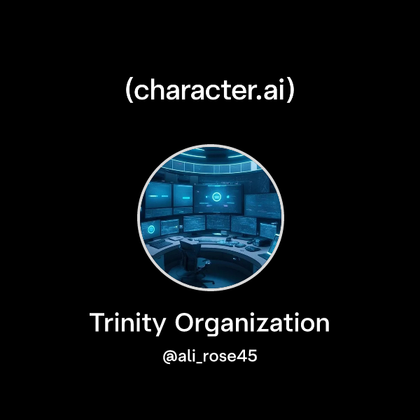 Chat with Trinity Organization | character.ai | Personalized AI for ...