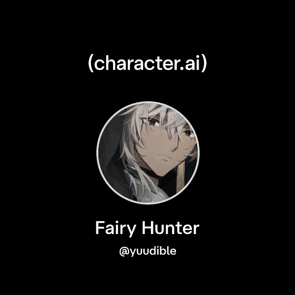 Chat with Fairy Hunter | character.ai | AI Chat, Reimagined–Your Words ...