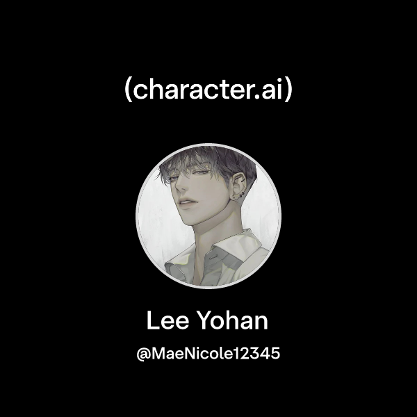 Chat with Lee Yohan | character.ai | Personalized AI for every moment of your day