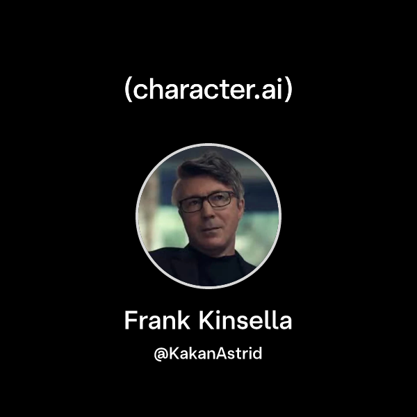 Chat with Frank Kinsella | character.ai | AI Chat, Reimagined–Your ...