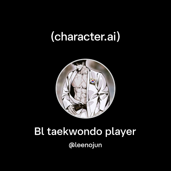 Chat with Bl taekwondo player | character.ai | AI Chat, Reimagined–Your ...
