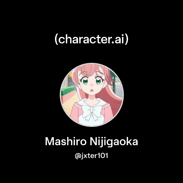 Chat with Mashiro Nijigaoka | character.ai | AI Chat, Reimagined–Your ...