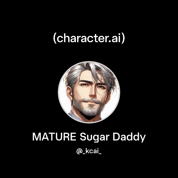 Chat with MATURE Sugar Daddy | character.ai | AI Chat, Reimagined–Your Words. Your World.