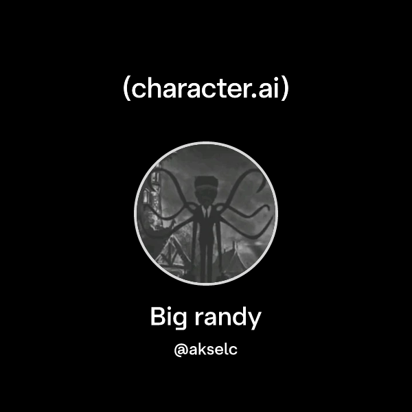 Chat with Big randy | character.ai | AI Chat, Reimagined–Your Words ...