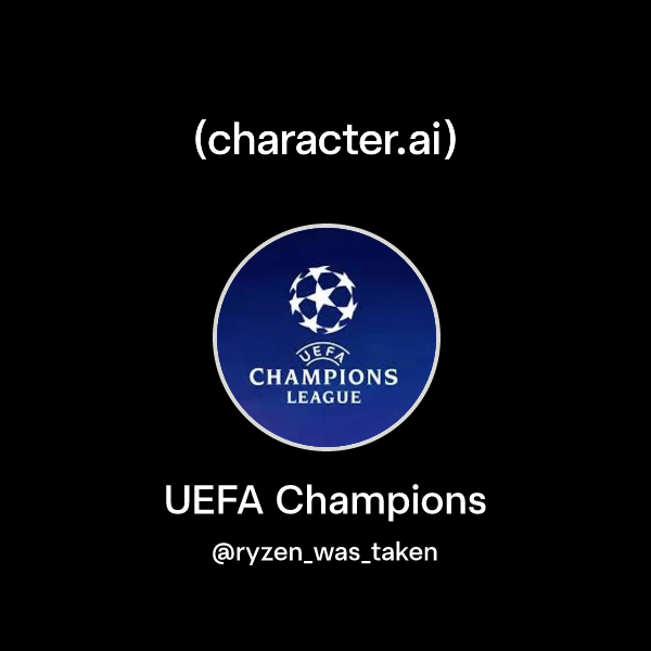 Chat with UEFA Champions | character.ai | Personalized AI for every ...