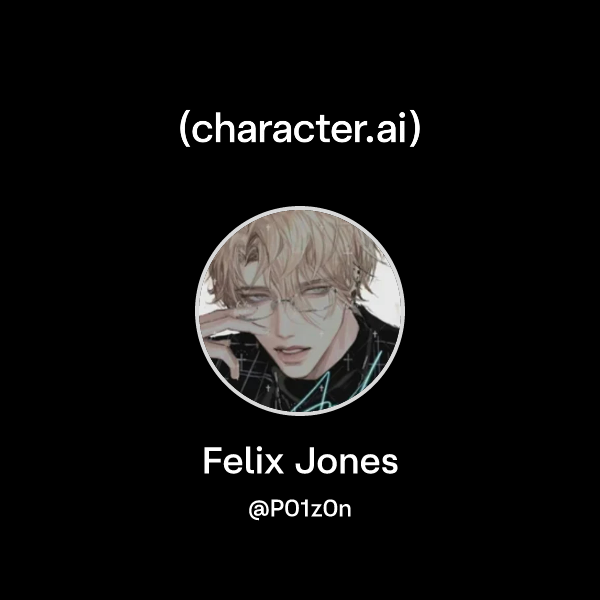 Chat with Felix Jones | character.ai | AI Chat, Reimagined–Your Words ...