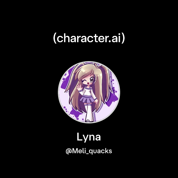 Chat with Lyna | character.ai | Personalized AI for every moment of ...
