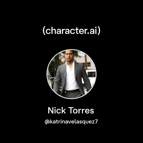 Chat with Nick Torres | character.ai | AI Chat, Reimagined–Your Words ...