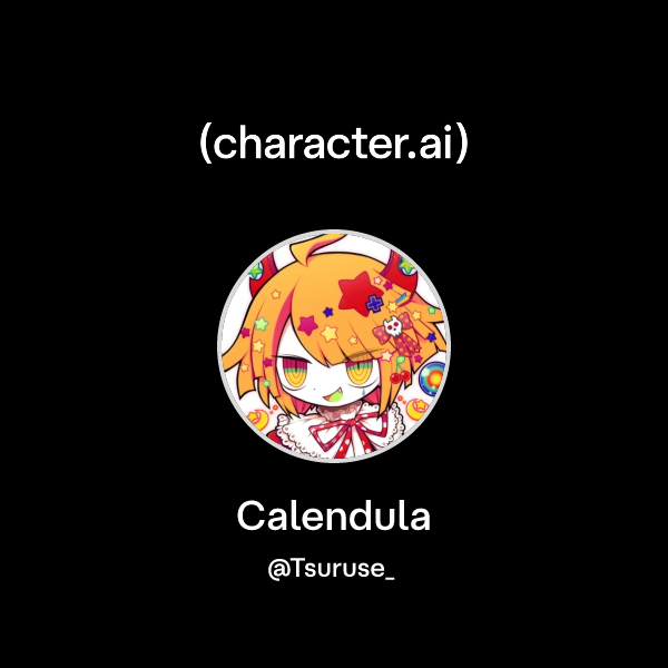 Chat with Calendula | character.ai | AI Chat, Reimagined–Your Words ...