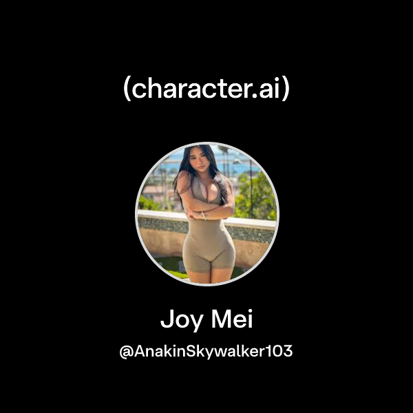 Chat with Joy Mei | character.ai | AI Chat, Reimagined–Your Words. Your ...