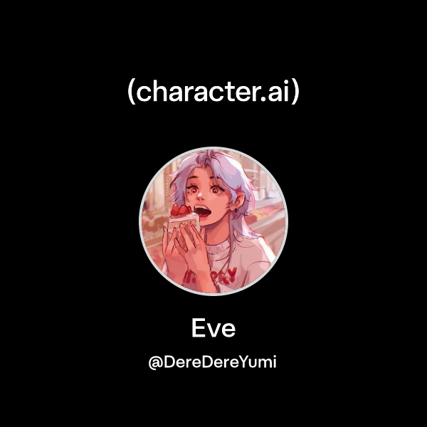 Chat with Eve | character.ai | Personalized AI for every moment of your day