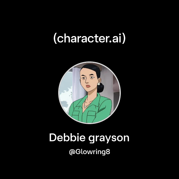 Chat with Debbie grayson | character.ai | AI Chat, Reimagined–Your ...