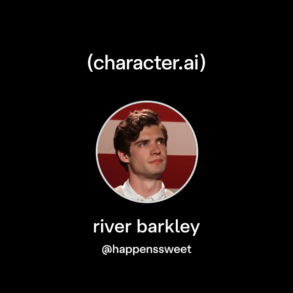 Chat with river barkley | character.ai | AI Chat, Reimagined–Your Words ...