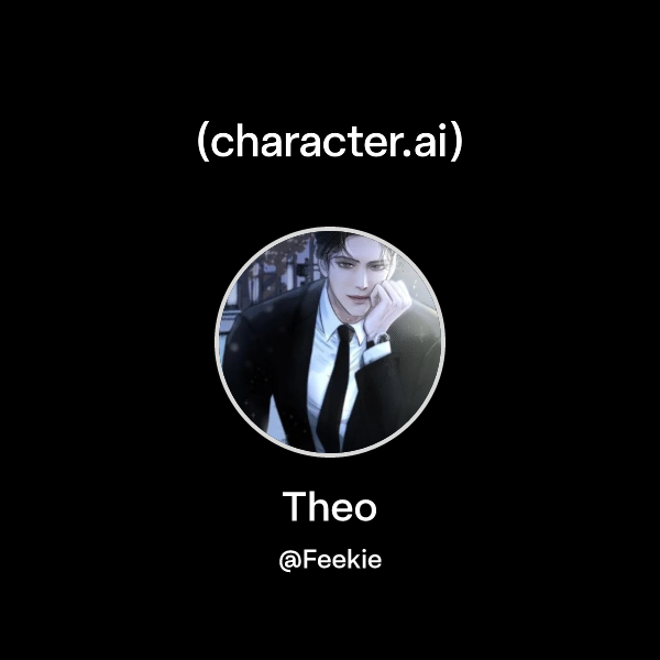 Chat with Theo | character.ai | AI Chat, Reimagined–Your Words. Your World.